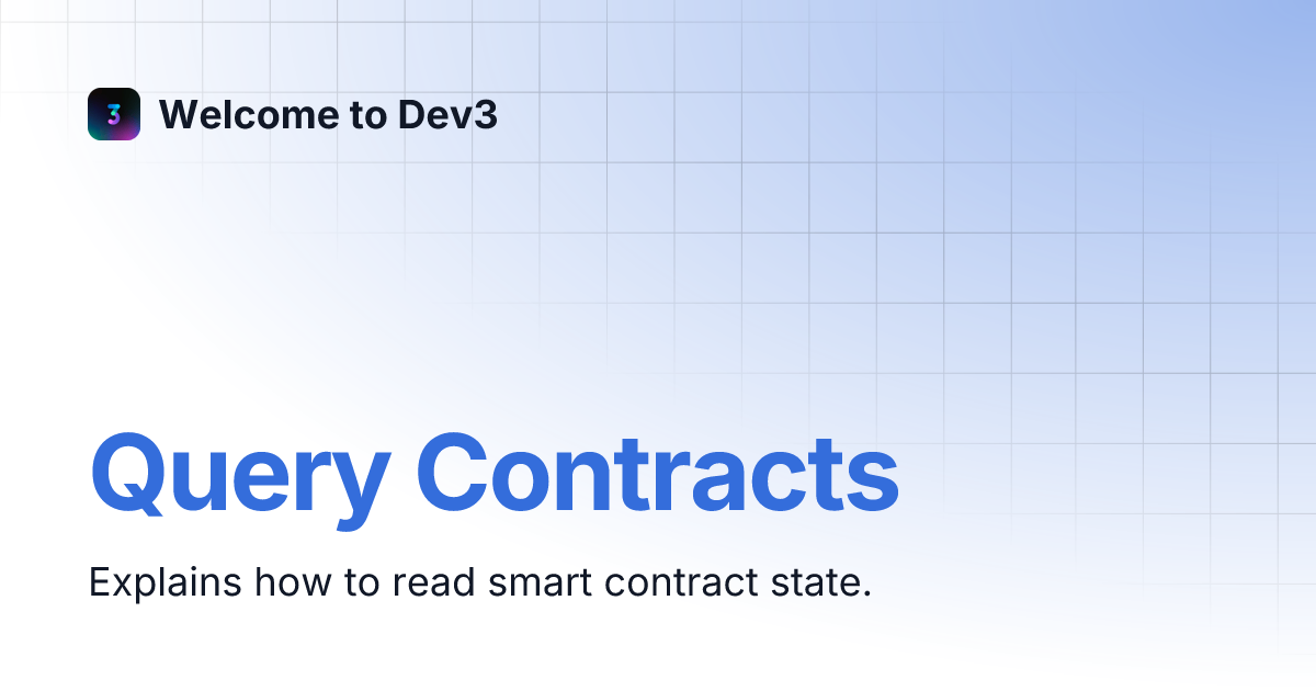 Query Contracts | Welcome to Dev3